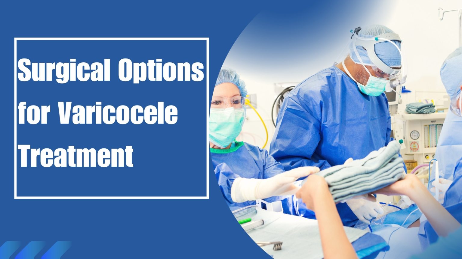 Surgical Options for Varicocele Treatment