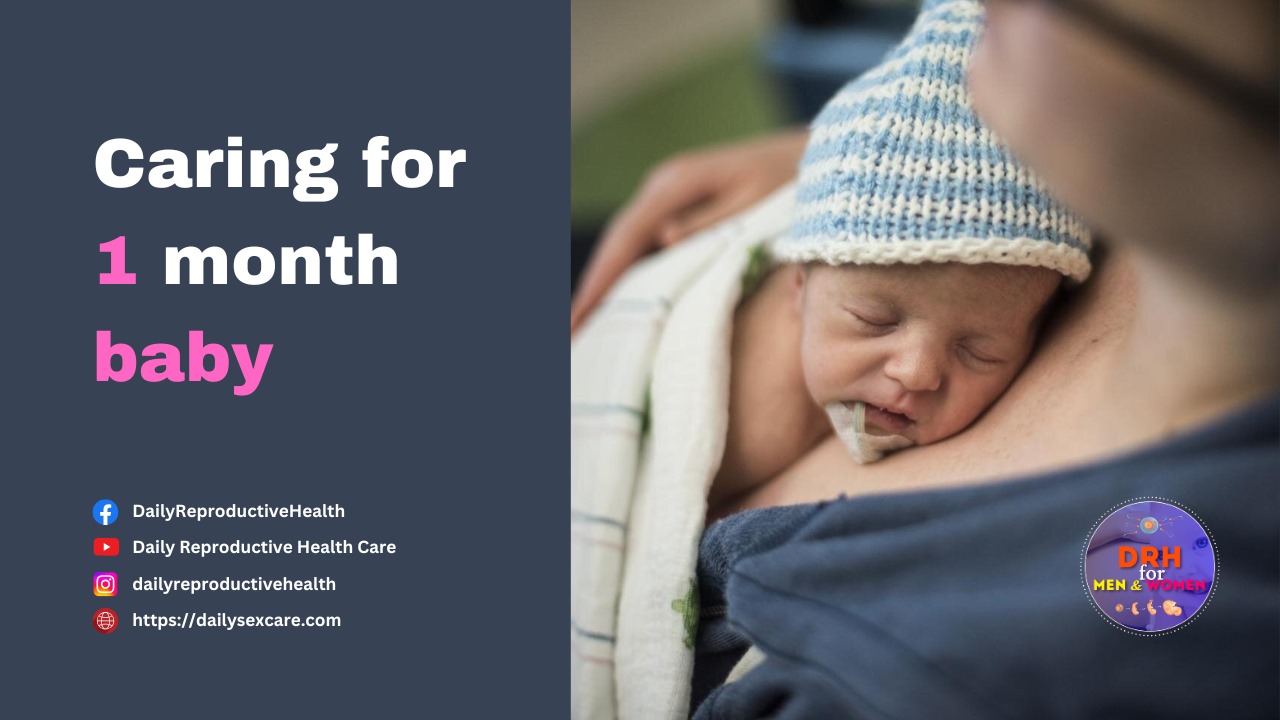 Caring for 1 month baby - Reproductive Health
